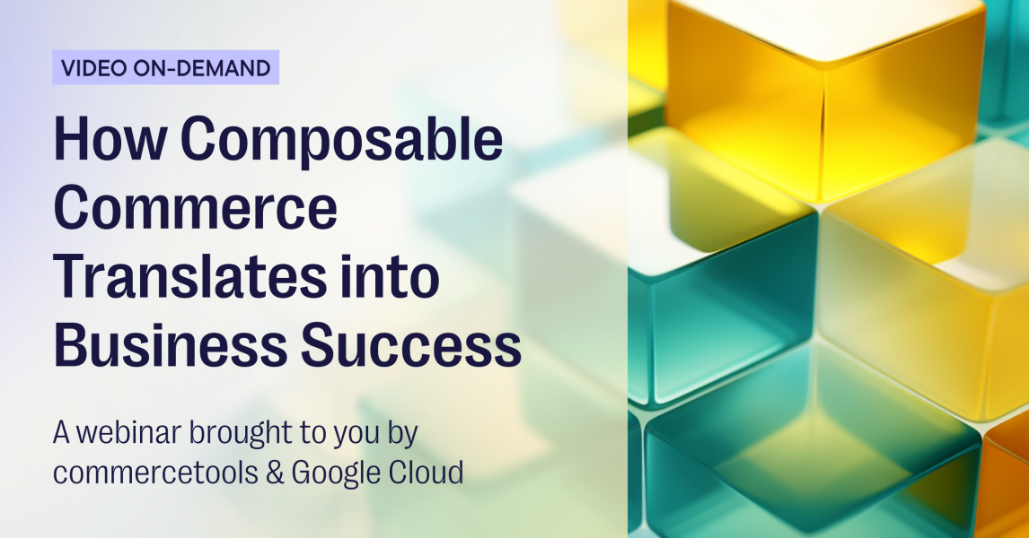 How Composable Commerce Translates into Business Success | commercetools